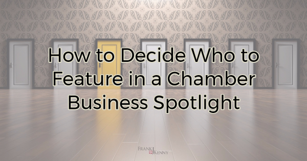 chamber business spotlight - Frank J. Kenny's Chamber of Commerce Industry Blog