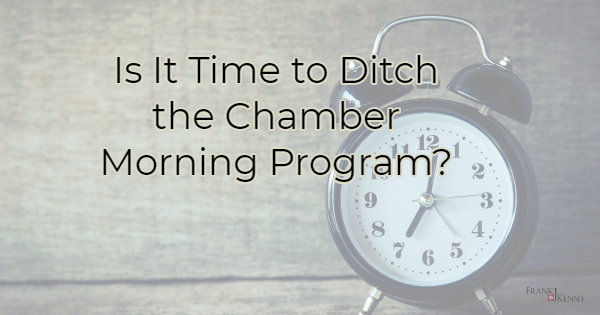 chamber morning program - Frank J. Kenny's Chamber of Commerce Industry ...
