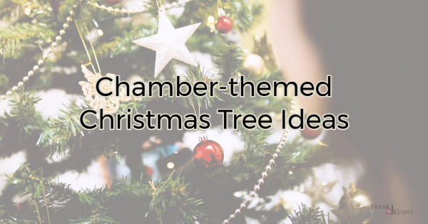 chamber-themed Christmas tree - Frank J. Kenny's Chamber of Commerce ...