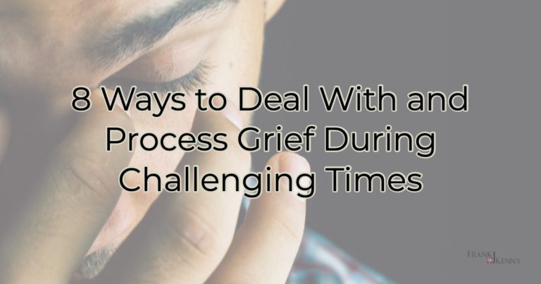 8 Ways To Deal With And Process Grief During Challenging Times